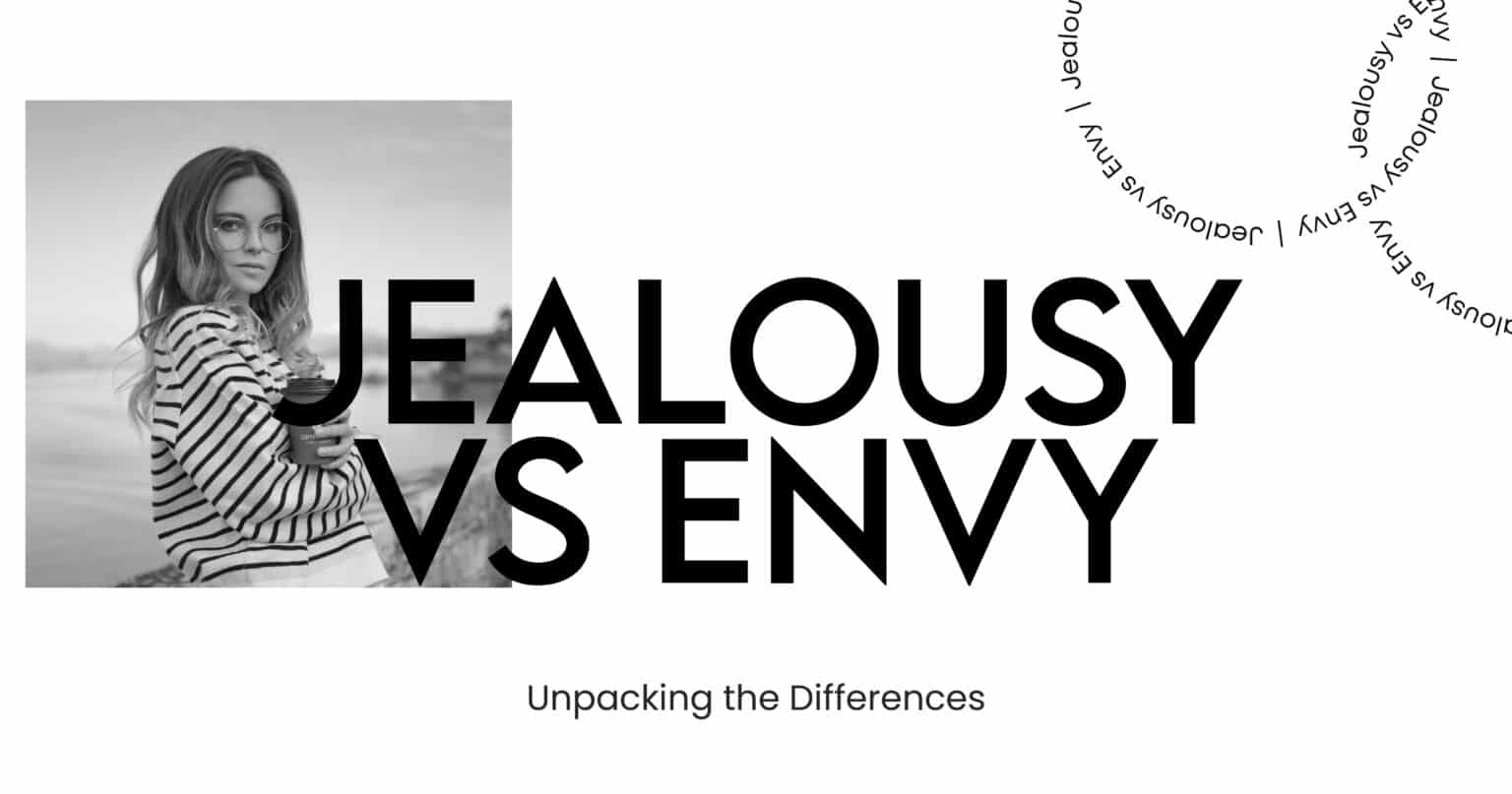 Jealousy and Envy Differences - Key Emotions Explained